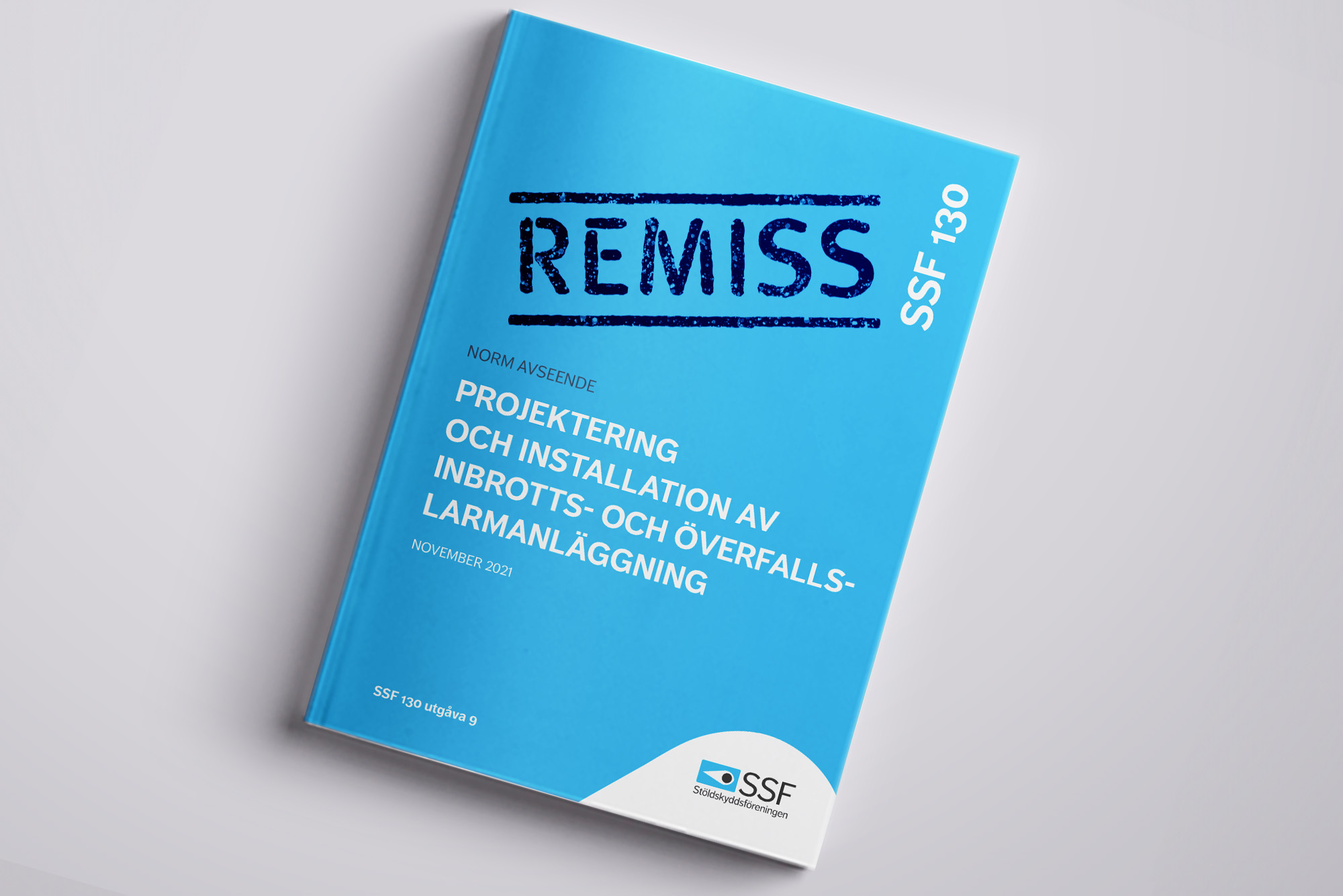 SSF 130, utgåva 10 ute på remiss - Stöldskyddsföreningen